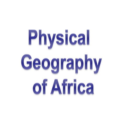 Physical Features of Africa | PPT