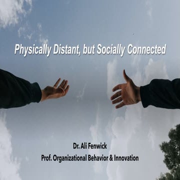 Physically Distant, but Socially Connected (Dr. Ali Fenwick) | PDF