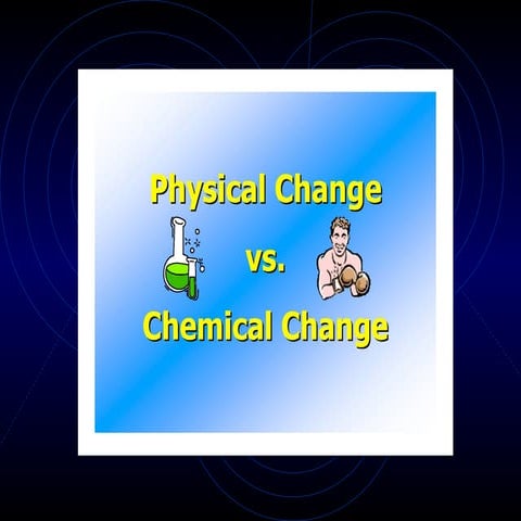 Physical or chemical changes | PPT