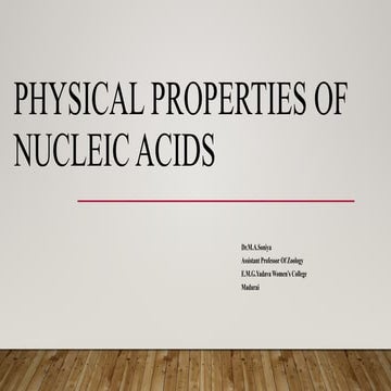 Physical properties of nucleic acids.(DNA & RNA) | PPTX