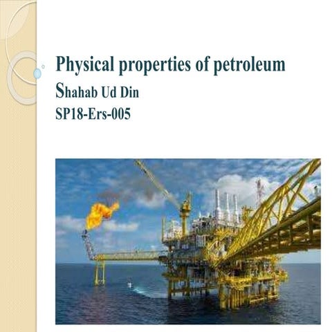 Physical properties of petroleum | PPTX