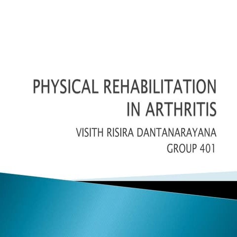 Physical rehabilitation in arthritis | PPTX