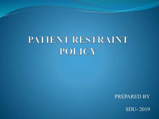 RESTRAINTS AND SEAFTY DEVICES IN NURSING | PPTX | First Aid | Injuries