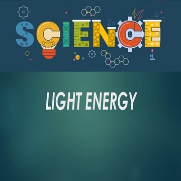 Physical science [ Light energy ] | PPTX