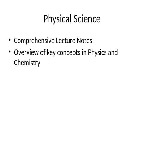 Physical_Science_Lecture_Notesforscience | PPTX