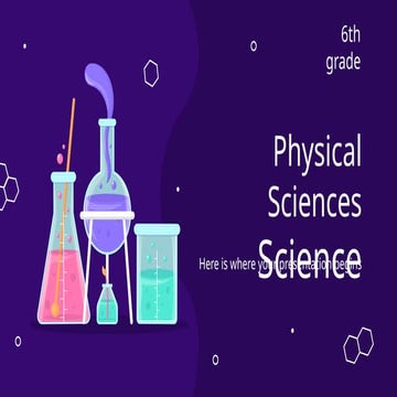 Physical Sciences - Science - 6th grade by Slidesgo.pptx
