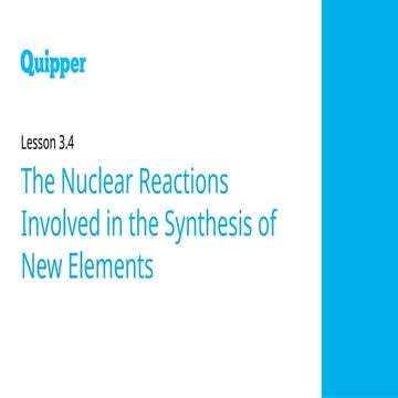 Physical Science SHS 3.4 The Nuclear Reactions Involved in the ...