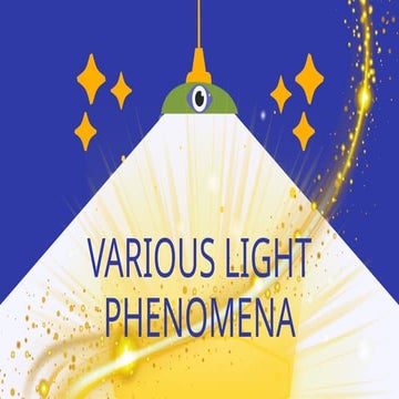 Physical Science: Various Light Phenomena | PPTX