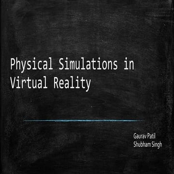 Physical Simulations in Virtual Reality.pptx