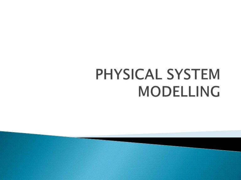 PHYSICAL SYSTEM MODELLING Assignment help