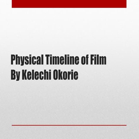 Physical timeline of film | ODP