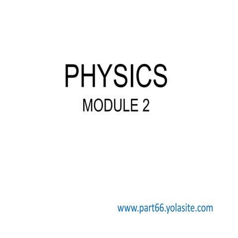 Physic Module PPT | PPTX