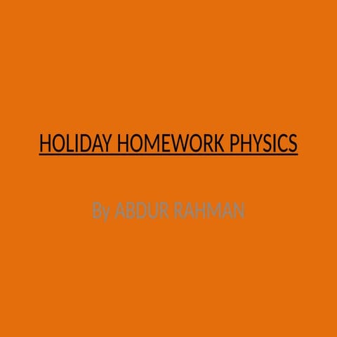 physic holiday homework