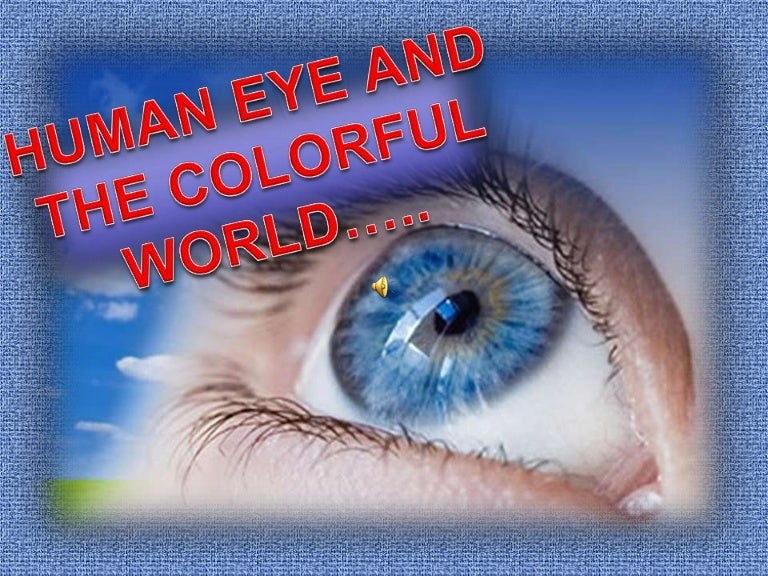 Physics Human Eye And The Colourful World