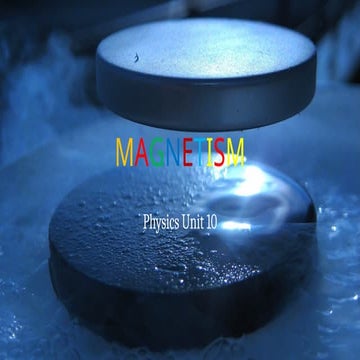 Physics 10-Magnetism and the (2016).pptx