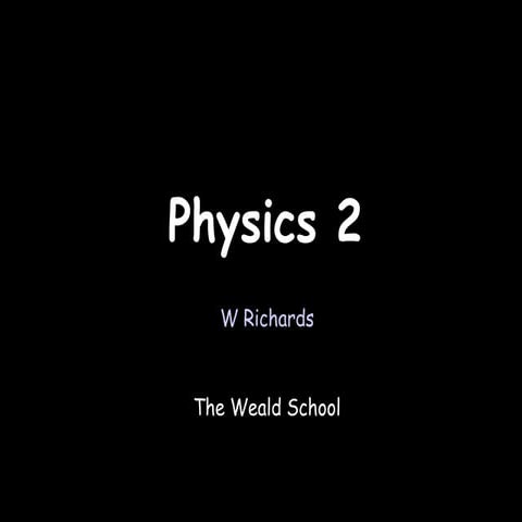 Physics 2 | PPT