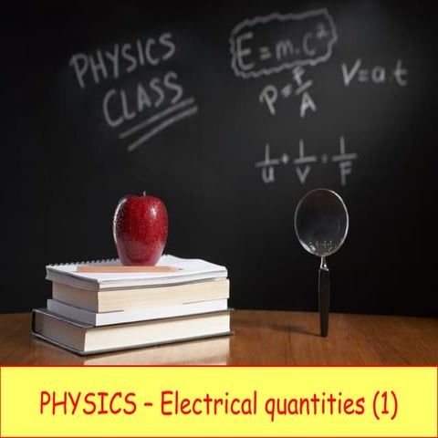 Physics 26 - Electrical quantities 1.pptx