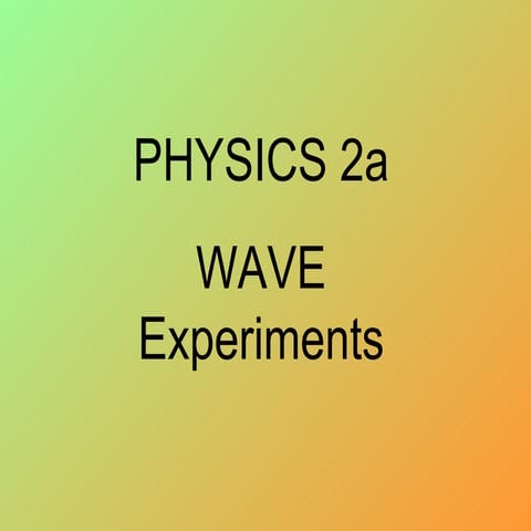 Physics2a experiments- Waves: Detailed lab experiments on light & sound ...