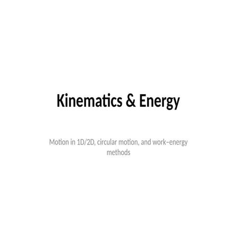 Physics_2_Kinematics_and_EnergyPhysics_2_Kinematics_and_EnePhysics_2 ...