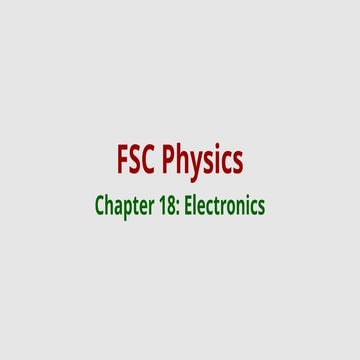 Physics Chapter - 18 (Electronics).pptxn | PPTX