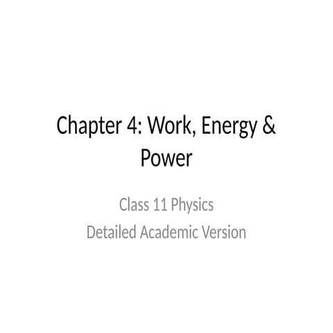 Physics_Chapter_4_Work_Energy_Power_Detailed.pptx