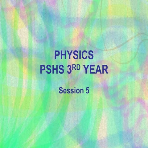 Physics day5b | PPTX
