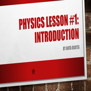 Physics Lesson #1, What is Physics? | PPT