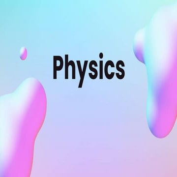 Physics | PPT