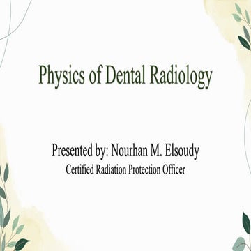 Physics of Dental Radiology (Very Important) | PDF