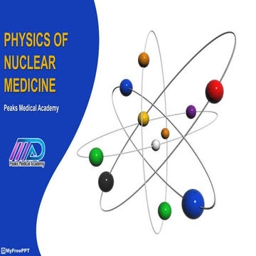 Physics of nuclear medicine.pptx