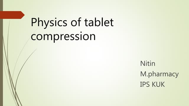 Physics of tablet compression | PPT