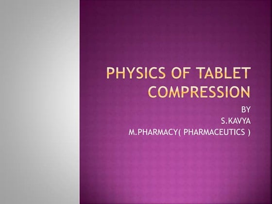 Physics of tablet compression | PPT | Physics | Science