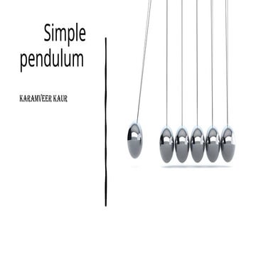 physics ppt .pptx topic - simple pendulum | PPTX