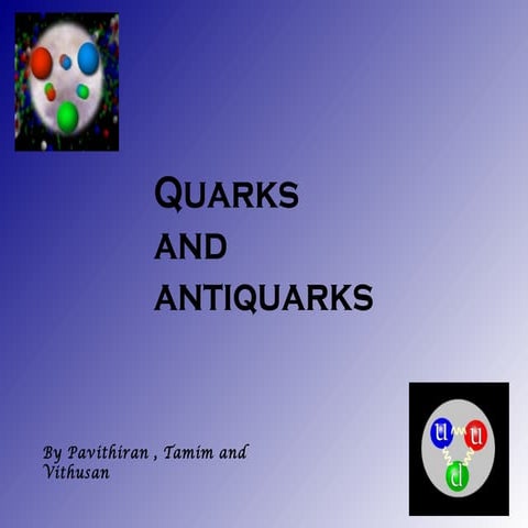 QUARK MODEL OF HADRONS 1 based on the quark model | PPTX