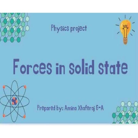Physics , Forces in Solid State *Prepared by Amina Xhaferaj.pdf