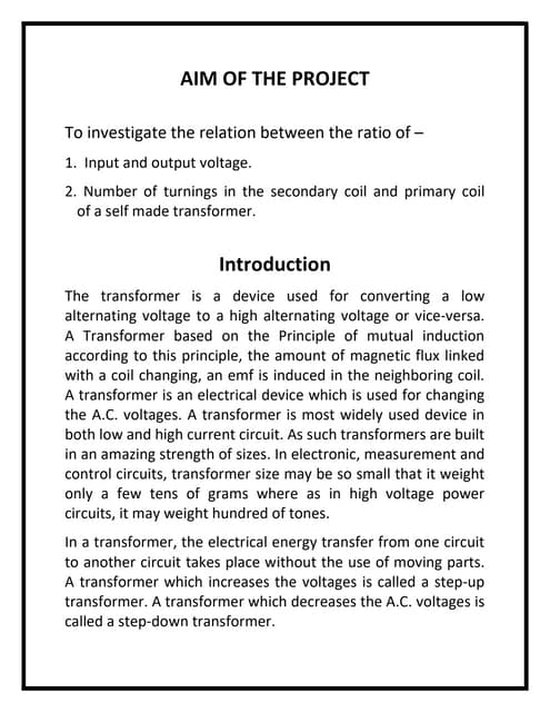 TOPIC-To investigate the relation between the ratio of :- 1. Input and output voltage. 2. Number ...