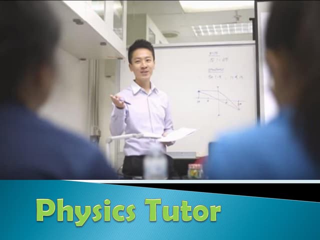 Physics Tutor Singapore