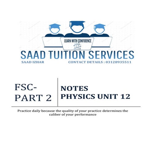 Physics unit 12 notes by eman suleman, saad tuition center | PDF