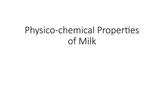 Physical and chemical properties of milk | PPT | Chemistry | Science