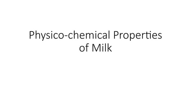 Physical and chemical properties of milk | PPT | Chemistry | Science