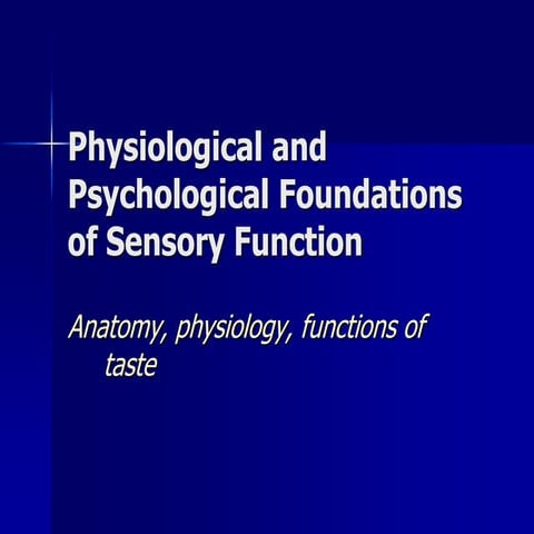 Physiological_and_Psychological_Foundations_of_Sensory_Function.pptx