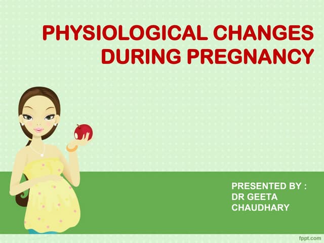 Physiological changes during pregnancy | PPTX