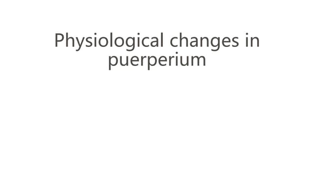 Physiological changes in puerperium | PPTX