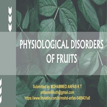 PHYSIOLOGICAL DISORDERS OF FRUITS | PPTX