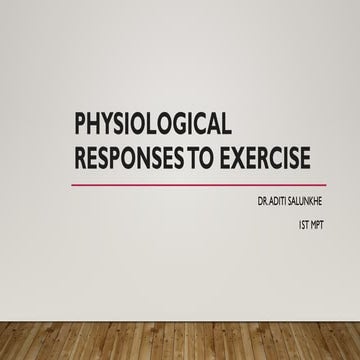 Physiological Responses to Exercise - physiotherapy | PPTX