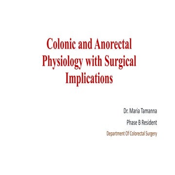 Colonic and anorectal physiology with surgical implications | PPTX