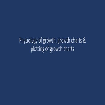 Physiology of growth, growth charts & plotting.pptx