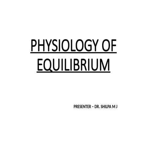 Physiology of equilibrium & balance | PPT