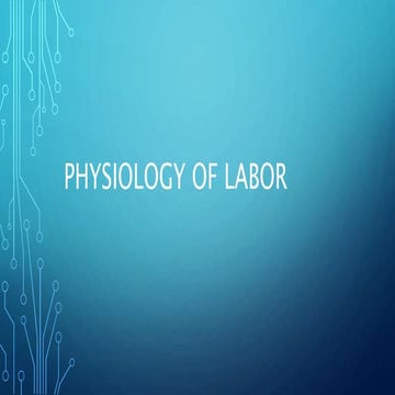 Physiology of labor | PPTX