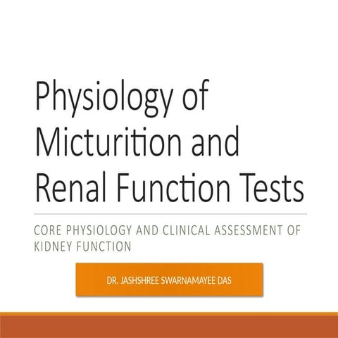 Physiology_of_Micturition_and_RFT_with_Diagrams.pptx